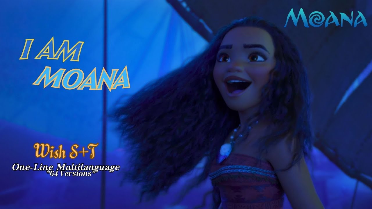 Moana- ''I am Moana'' (One-Line Multilanguage)w/S+T - YouTube