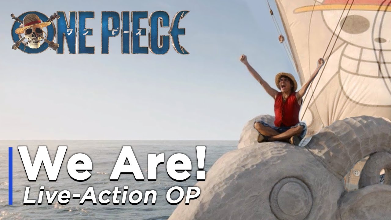 ONE PIECE | Live-Action OP "We Are!" - YouTube