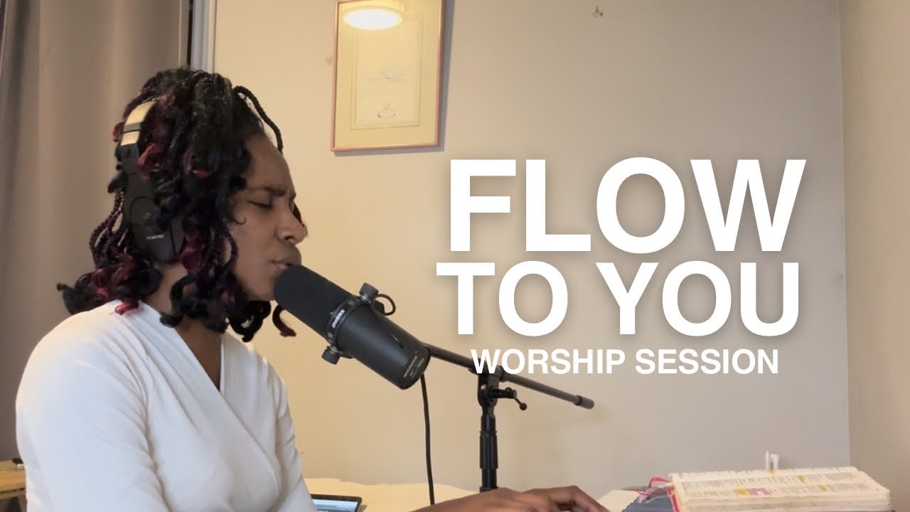 FLOW TO YOU - Worship Session - 02/09/24 - YouTube