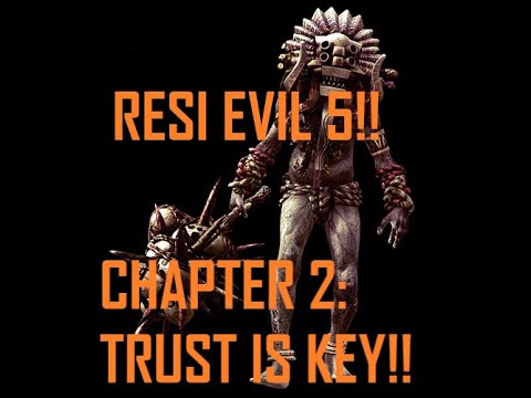 RESI EVIL 5 CHAPTER 2: TRUST IS KEY!! FT @CptMcMellado #residentevil5 # ...