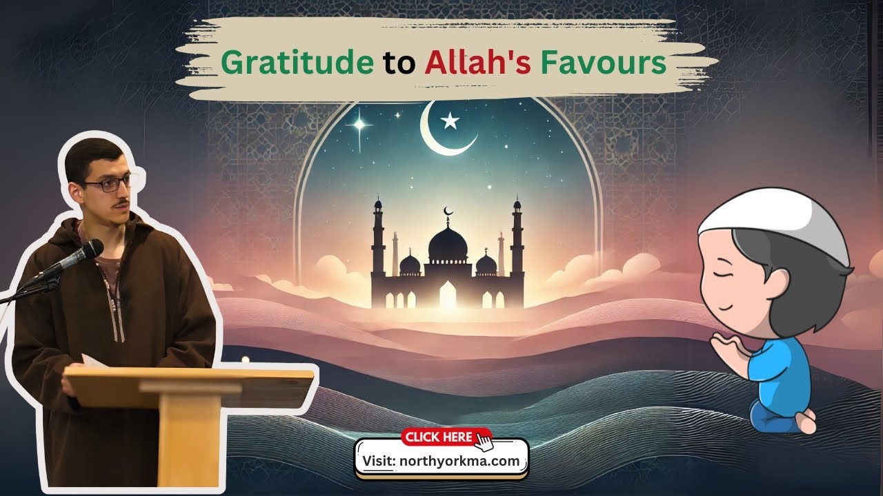 Counting Blessings: Gratitude and Grace in Islam | Jummah Khutbah with ...