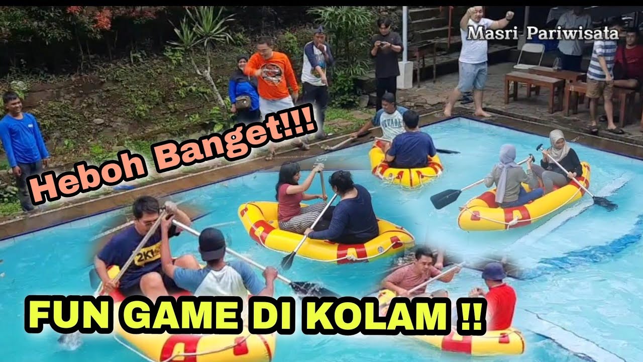 FUN GAME DI KOLAM | HEBOH BANGET!!! #disparekrafdki #masripariwisata ...