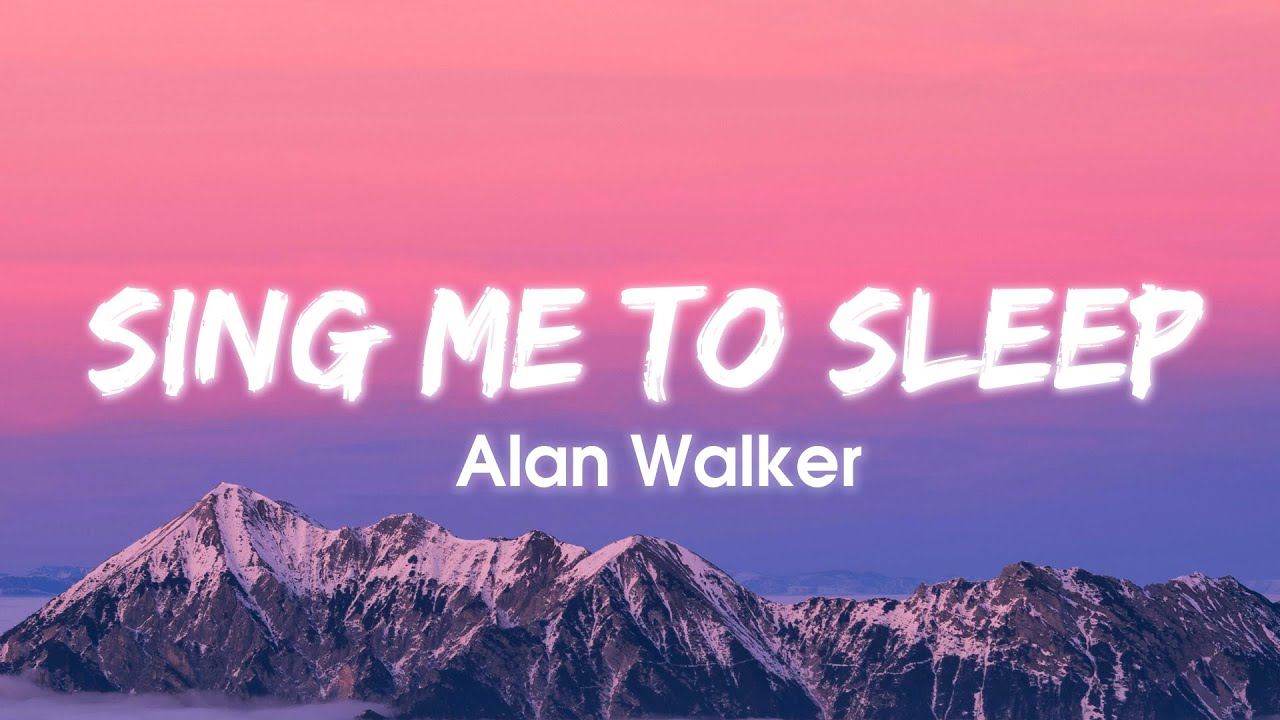 Alan Walker - Sing Me To Sleep (Lyrics) - YouTube
