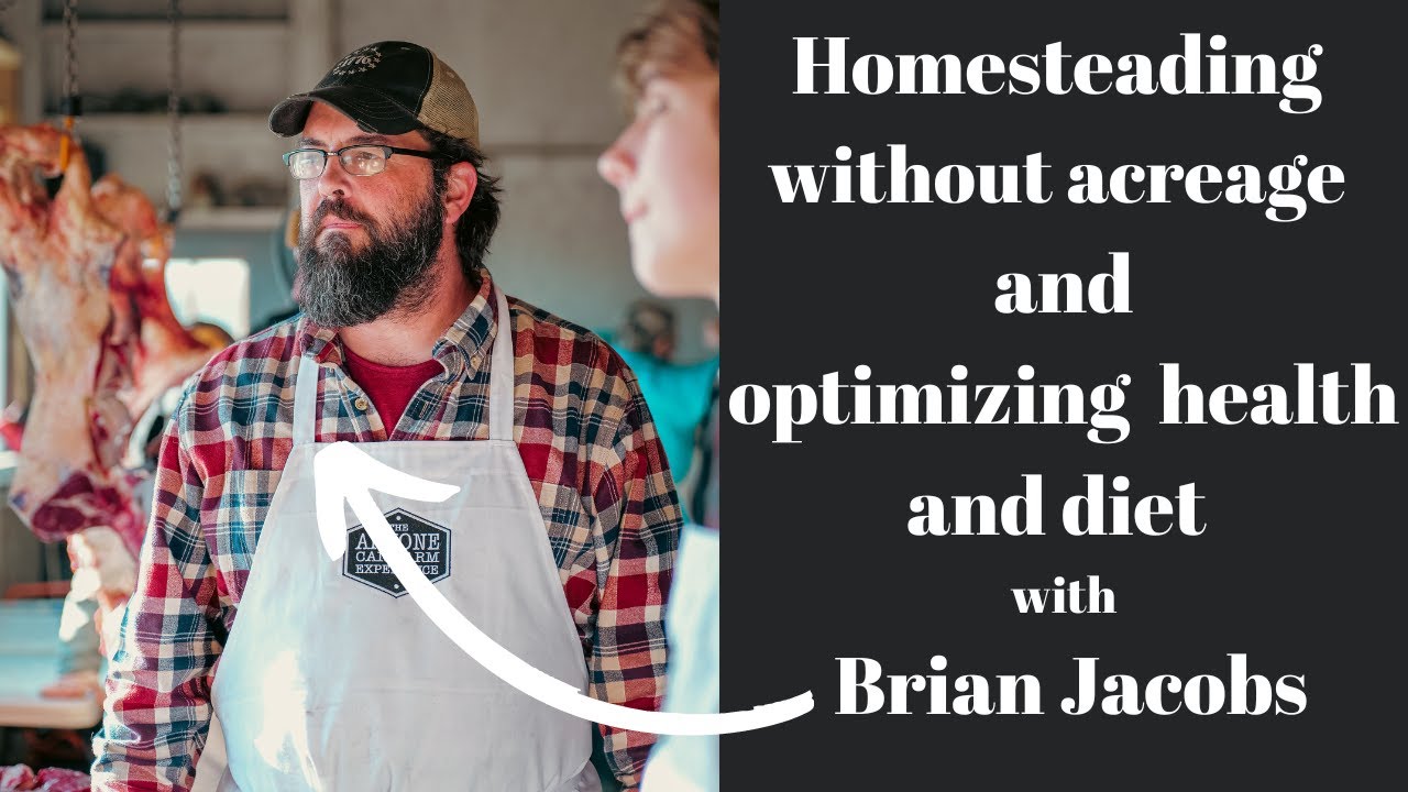 Big things on a small acreage: a homestead convo with Bryan Jacob - YouTube