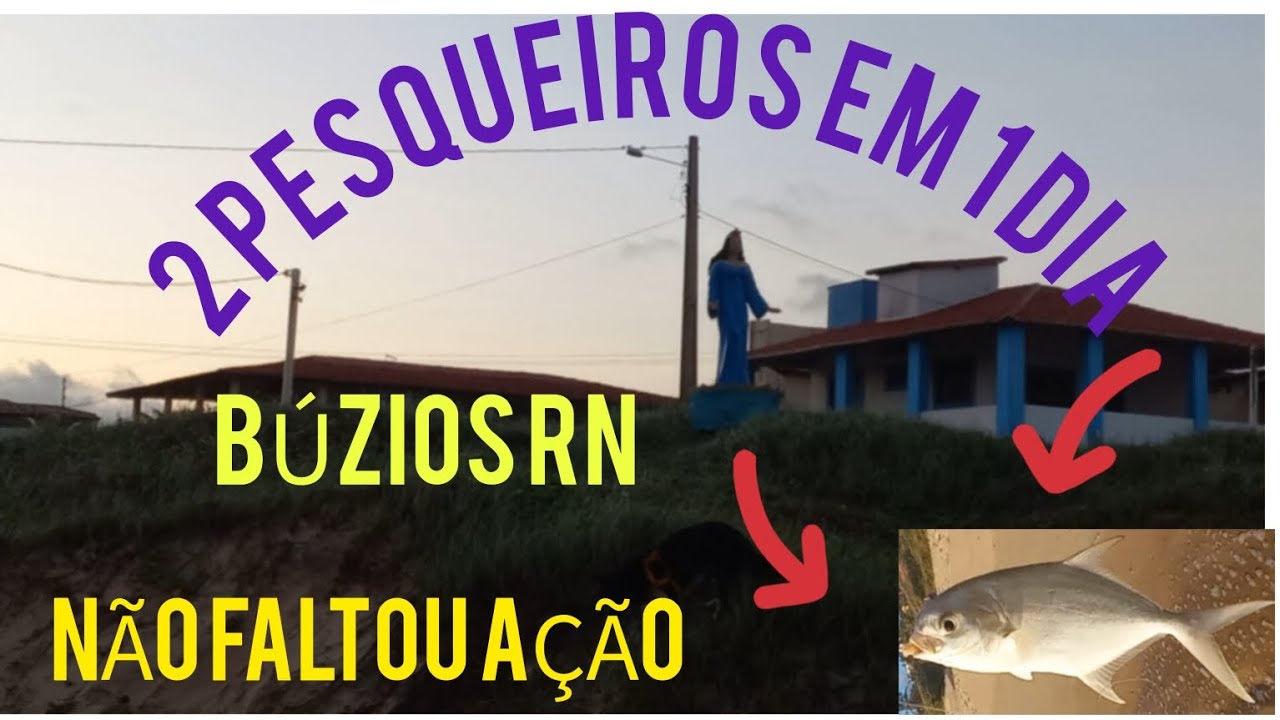 OS MELHORES PESQUEIROS DE BÚZIOS( MUITA AÇÃO)RN#fish #fishing #pesca # ...