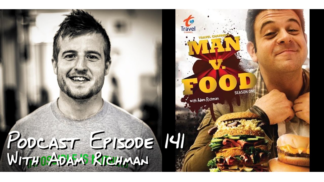 Man vs. Food legend Adam Richman - Podcast 141 - YouTube