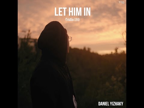 Let Him In - Daniel Yizhaky