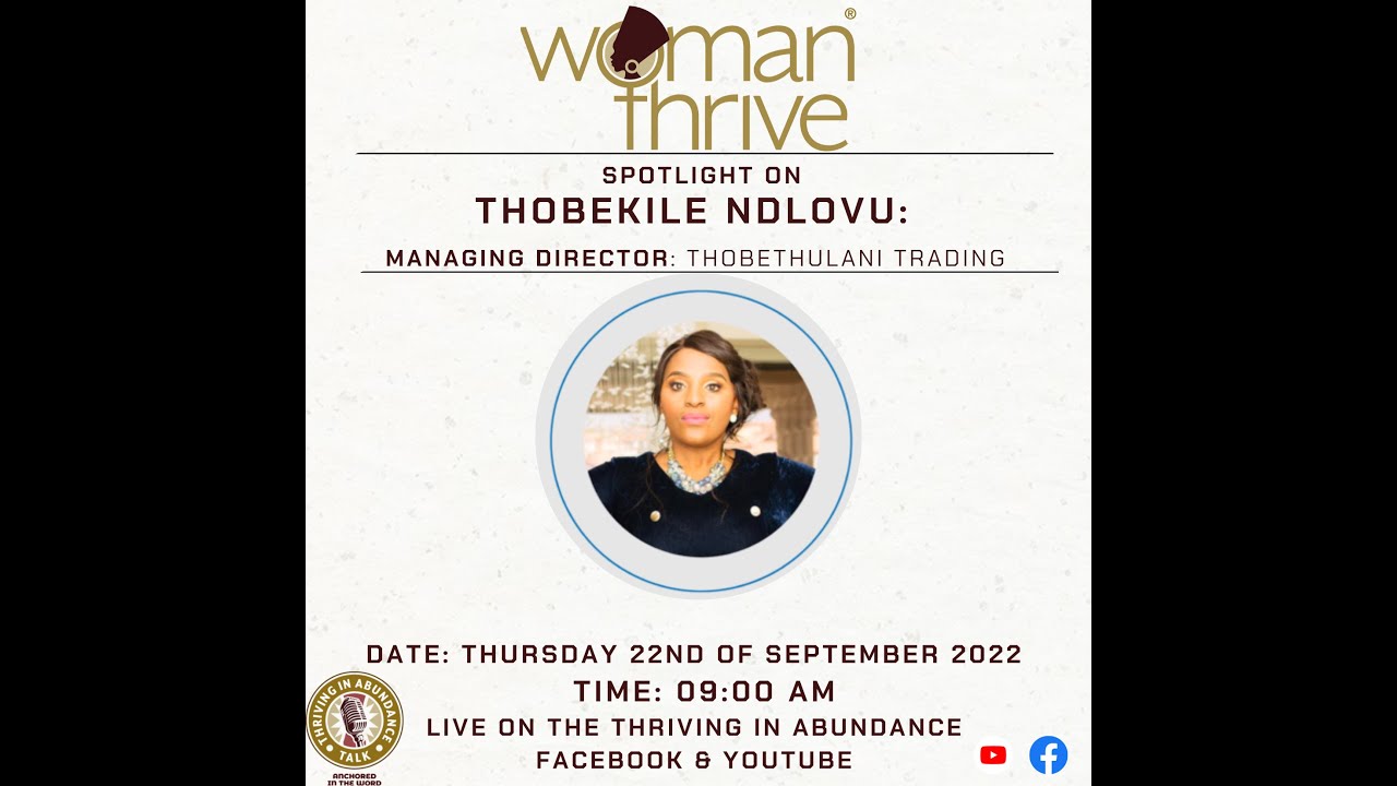 Woman Thrive: Zodwa Msimang KaNsibande with Thobekile Ndlovu - YouTube