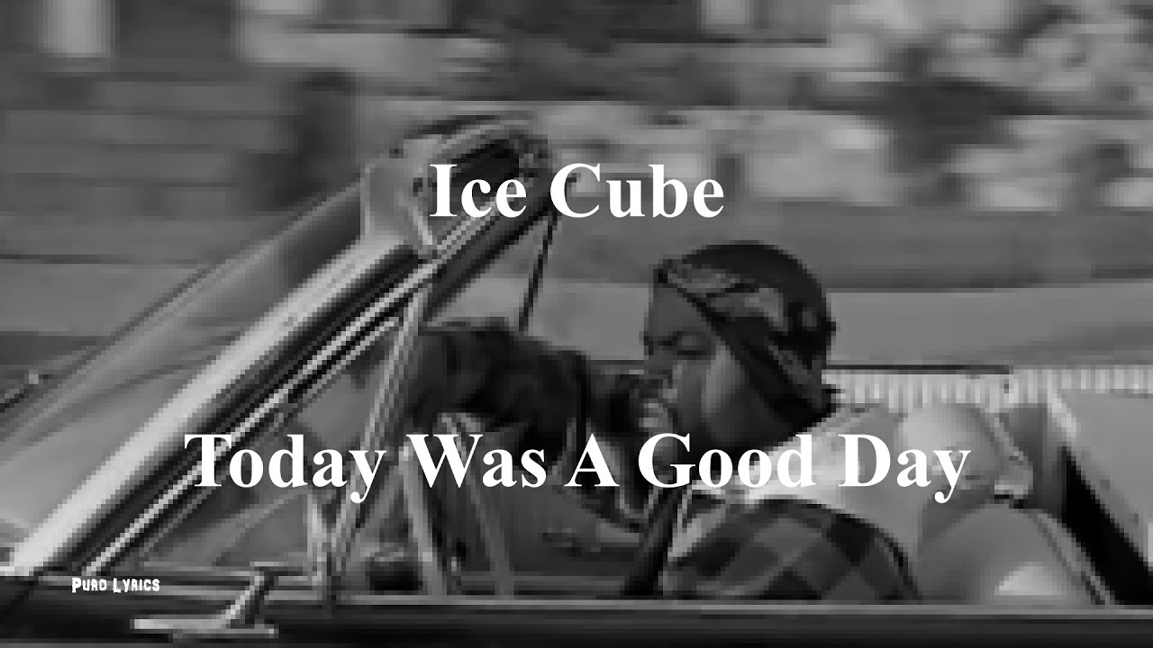 Ice Cube - It Was a Good Day [Lyric Video] - YouTube