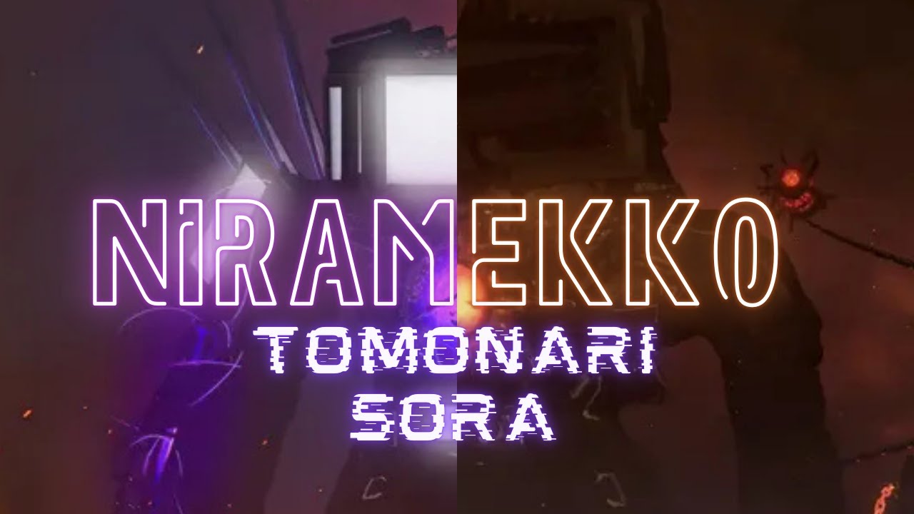 (TOMONARI SORA - Niramekko)스키비디 토일렛 AMV skibidi toilet AMV (가사/해석) - YouTube