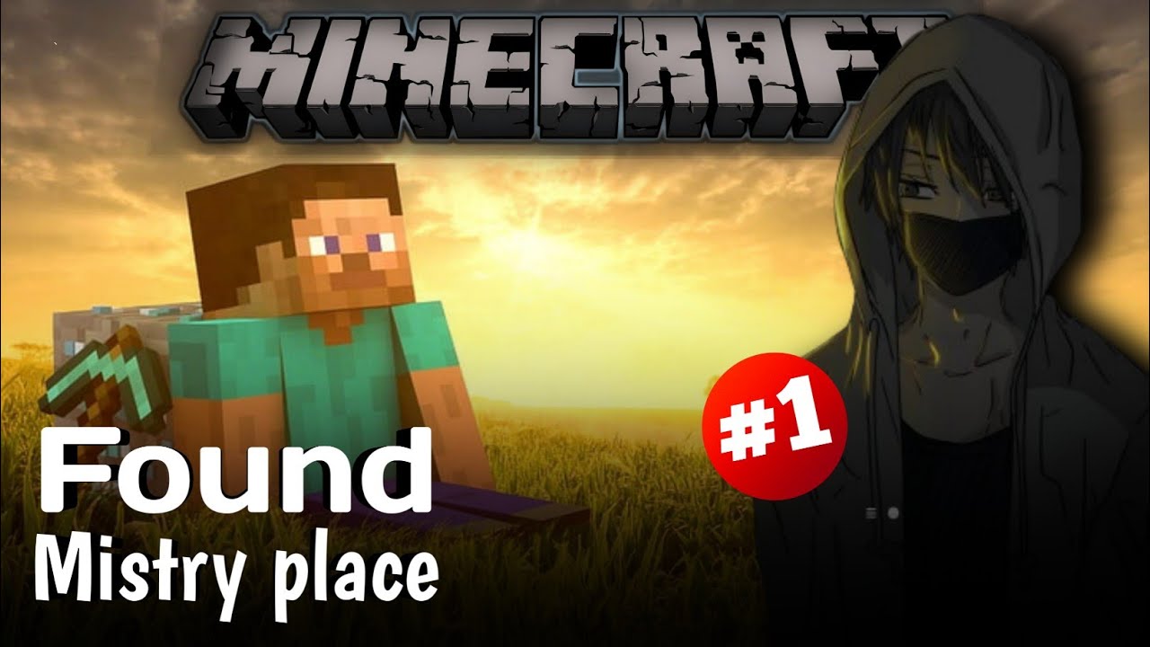 I Found A Mystery Place In MINECRAFT !! || MINECRAFT #1 - YouTube