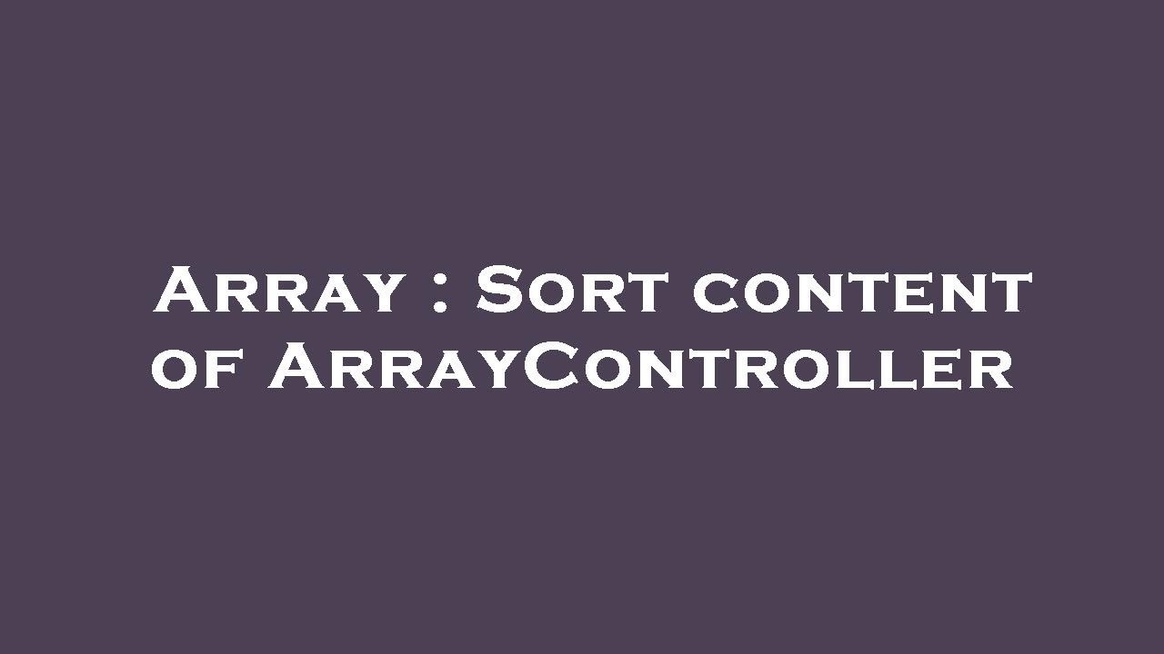 Array : Sort content of ArrayController - YouTube