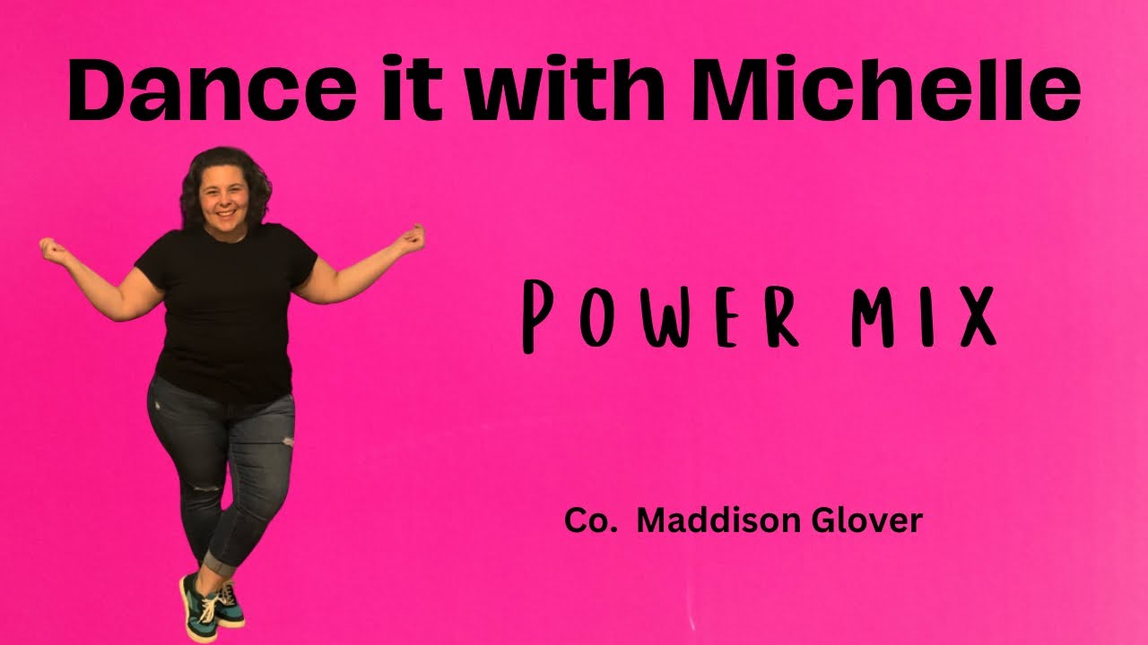 Dance it with Michelle- Power mix - YouTube