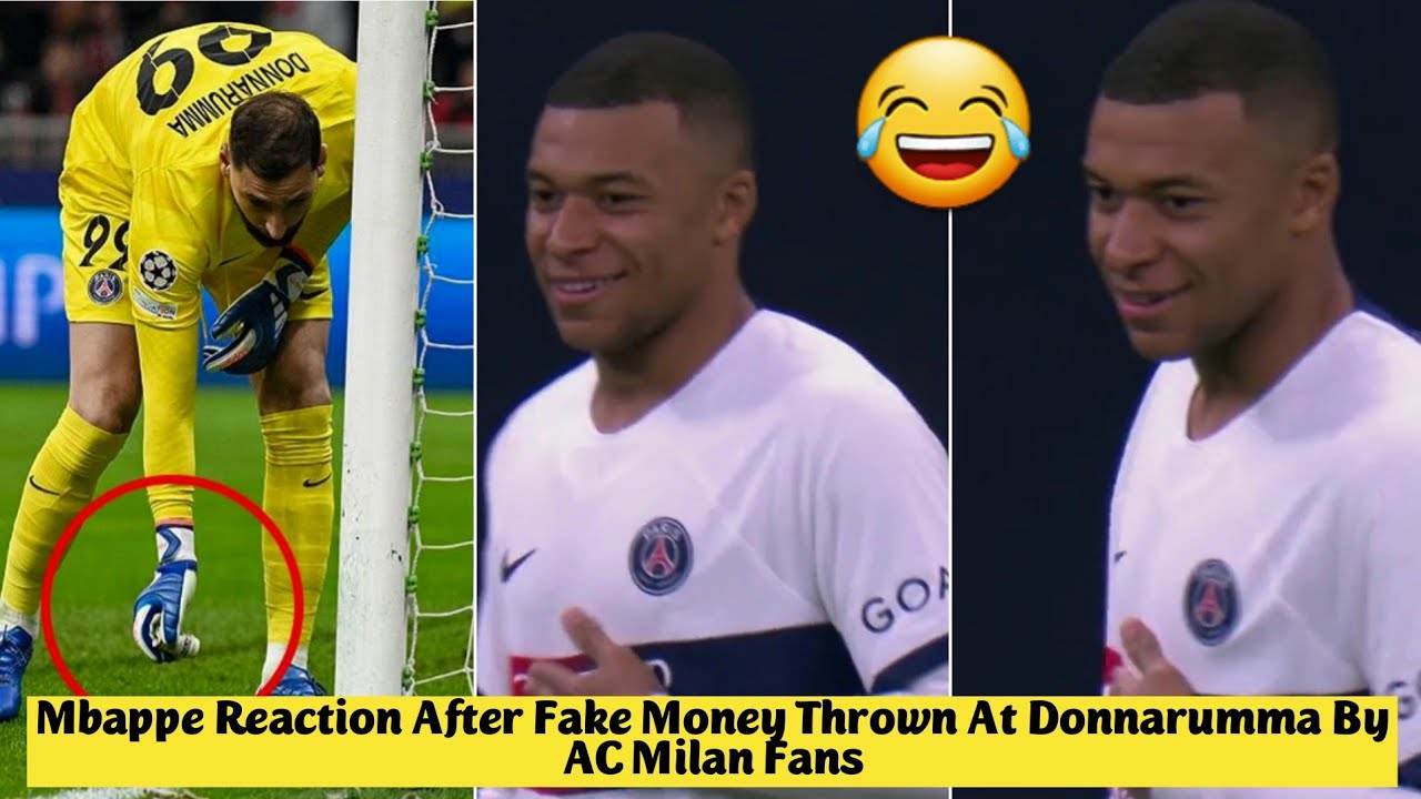 😂 Mbappe Reaction after Fake Money Thrown at Gianluigi Donnarumma by AC ...