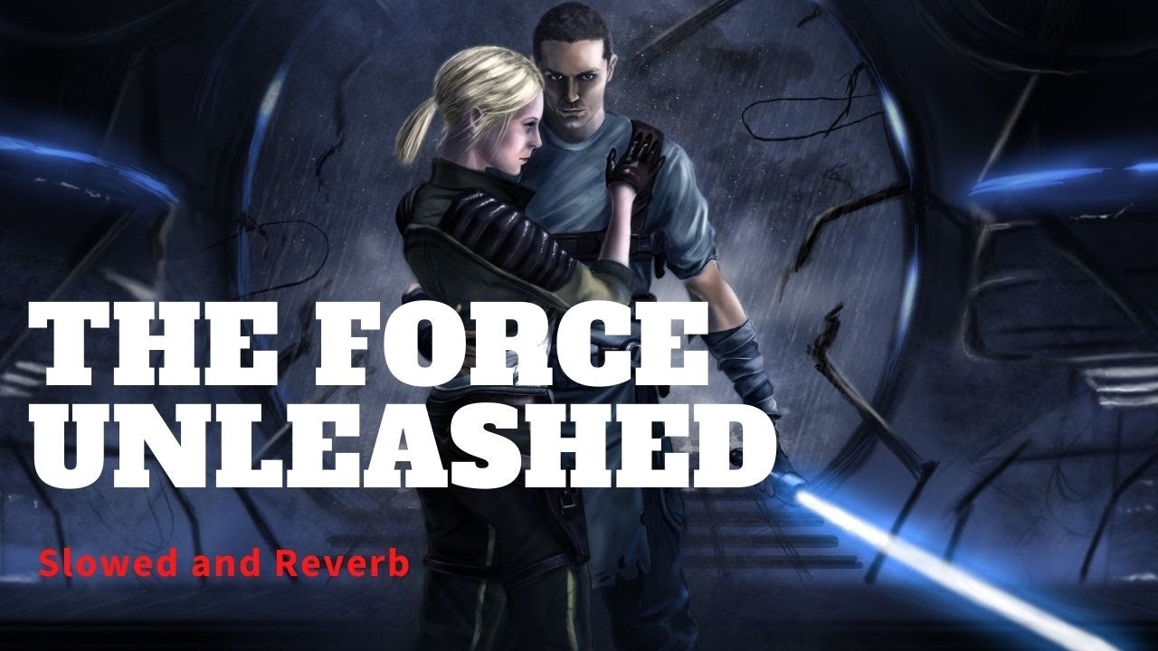 The Force Unleashed - Soundtrack - Slowed and Reverb - YouTube