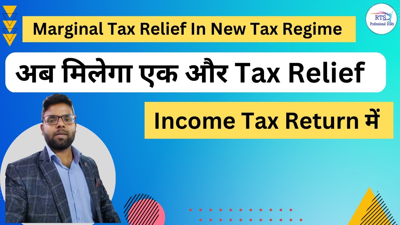 Marginal Tax Relief Under New Tax Regime For ITR filing Income Tax ...