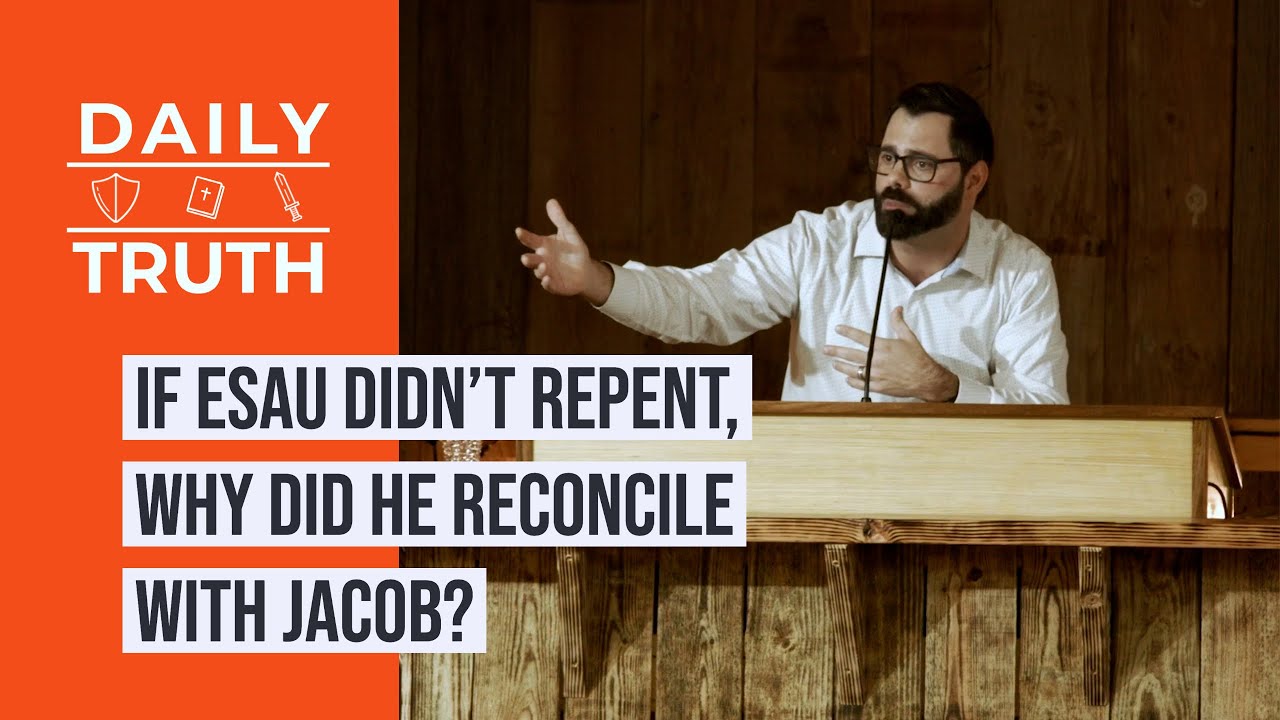 If Esau Didn’t Repent, Why Did He Reconcile With Jacob? - YouTube