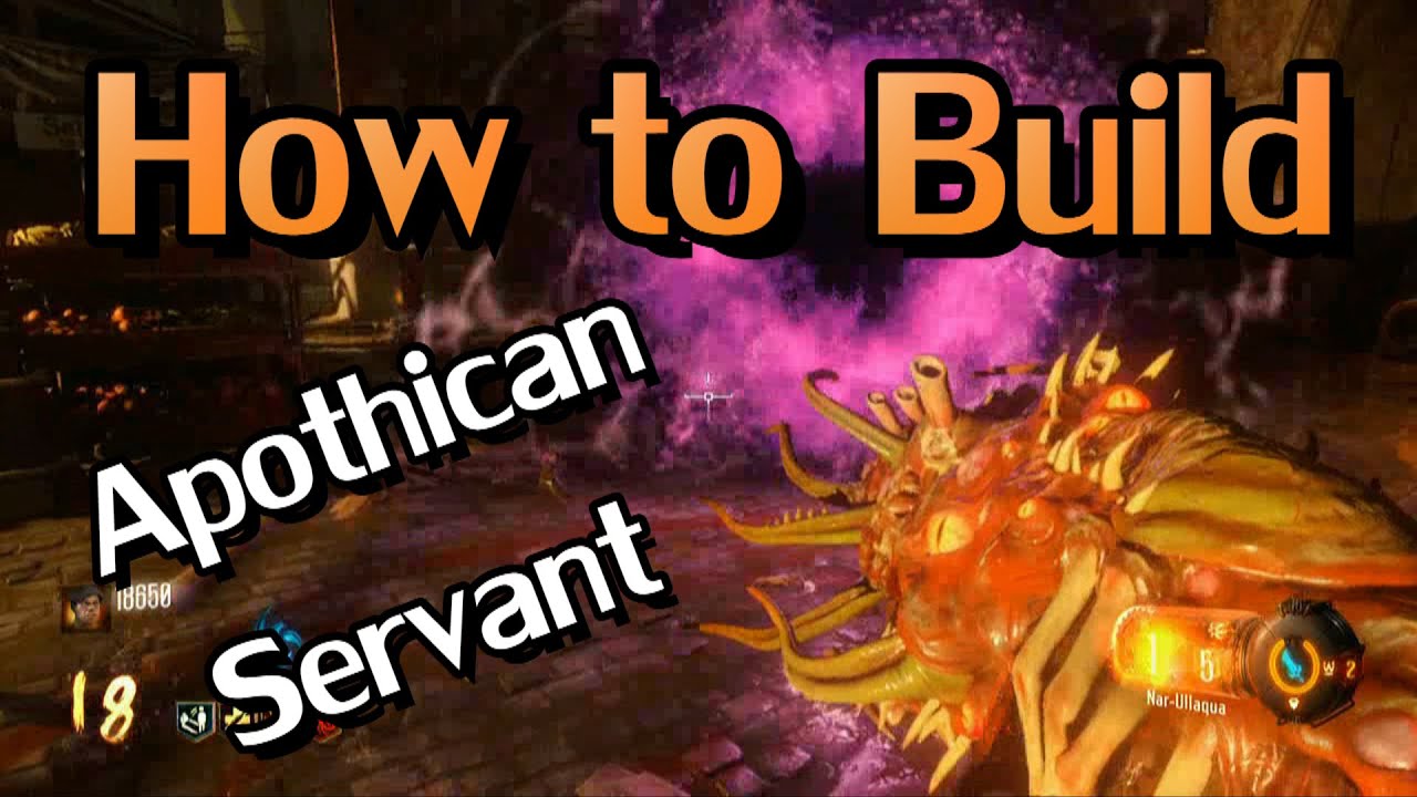 How to build Apothicon Servant - Zombies - Black Ops 3 - YouTube