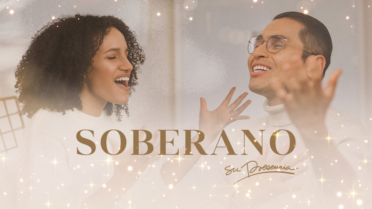 Soberano - Su Presencia (Video Oficial) - YouTube