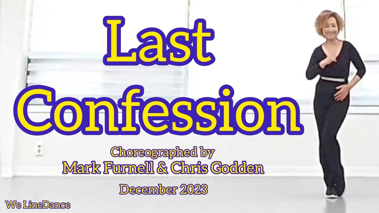 Last Confession linedance - Phrased Intermediate level - Mark Furnell & Chris Godden - December ...