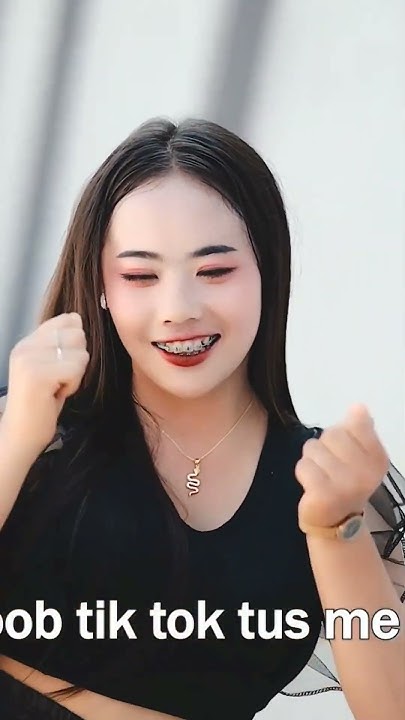 yeej koob thoj : nkauj hmoob tiktok tus me duav nqia - YouTube