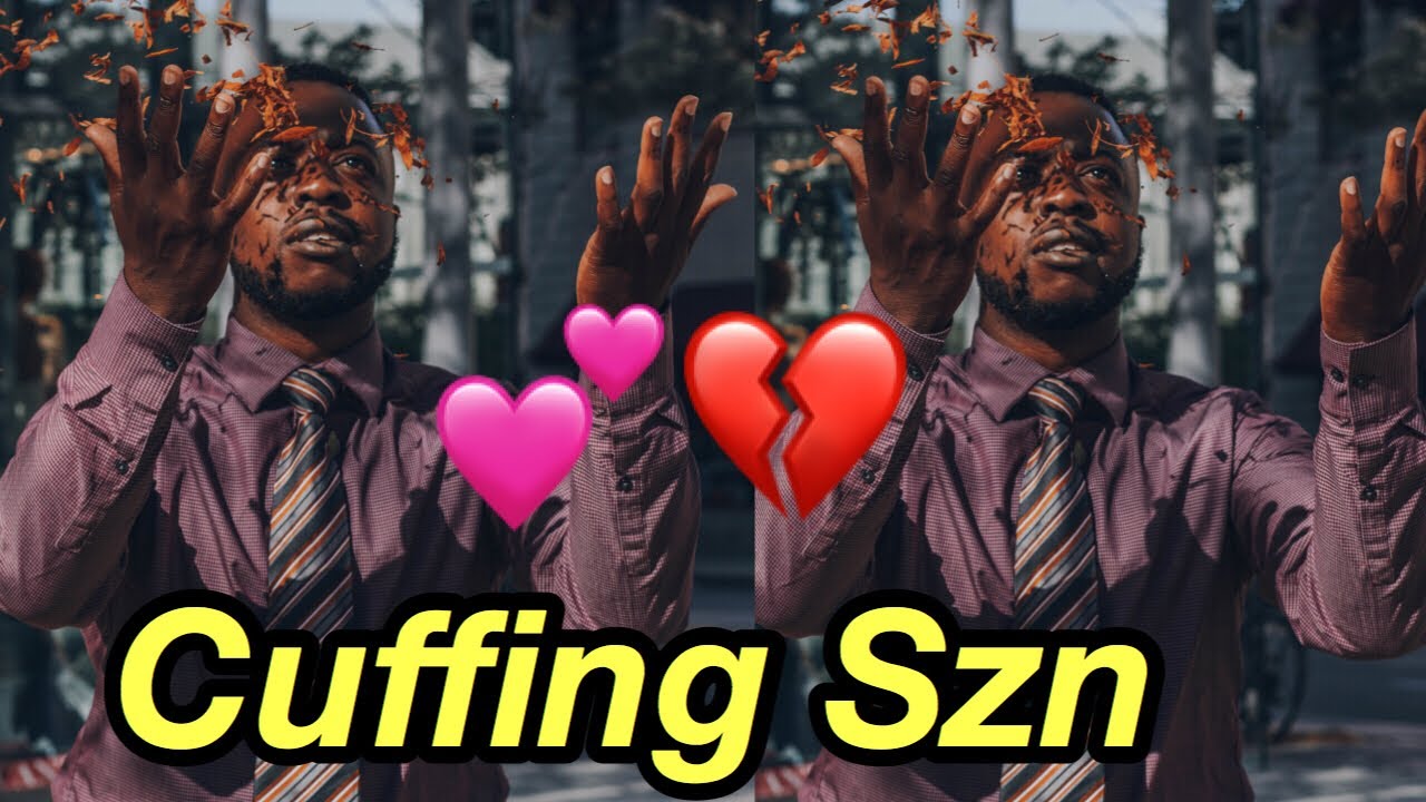 Cuffing Season 2019-2020 (You NEED TO KNOW This) - YouTube