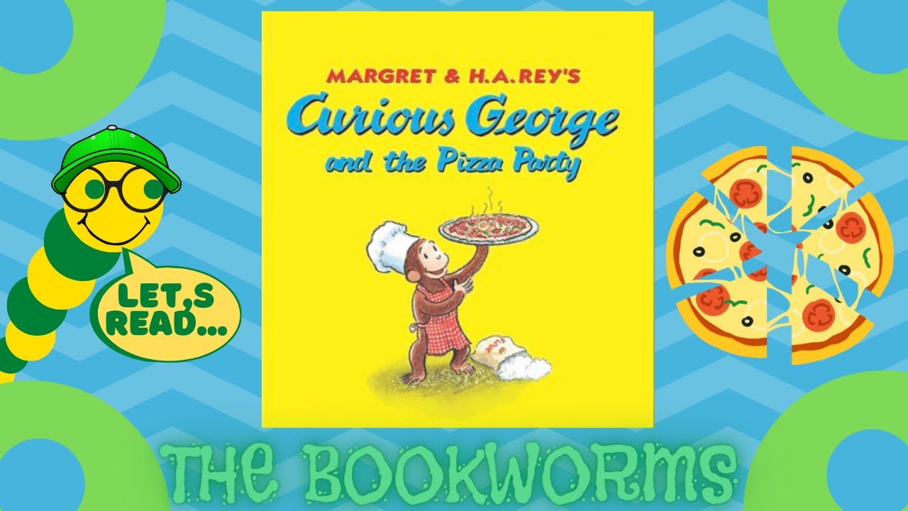 Curious George and the Pizza Party🍕🎉 - By H. A. Rey and Margret Rey ...