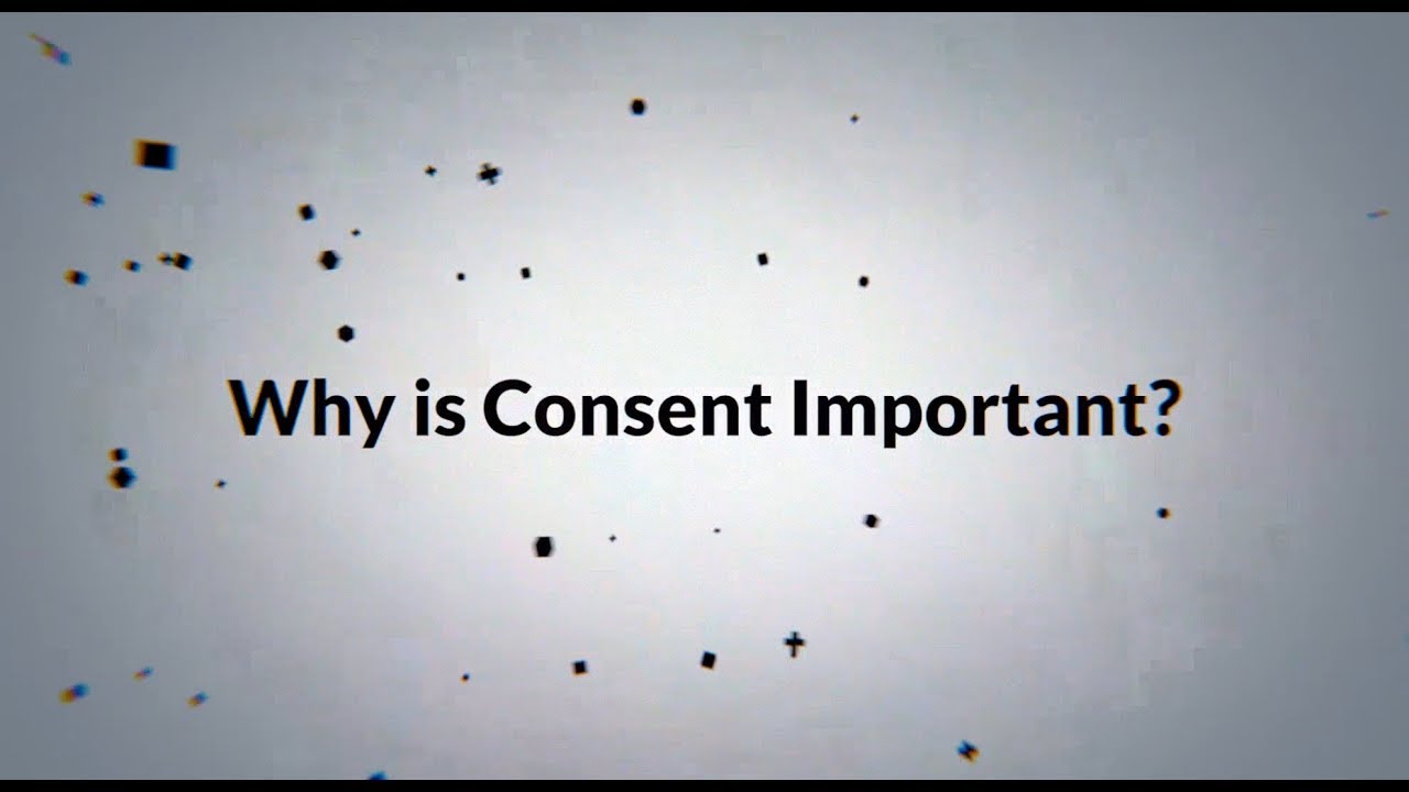 Why Is Consent Important YouTube why-is-consent-important-youtube