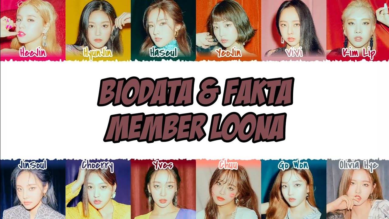 Biodata & Fakta Member LOONA - YouTube