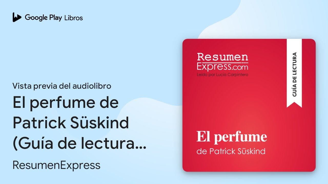 El perfume de Patrick Süskind (Guía de… de ResumenExpress · Vista ...