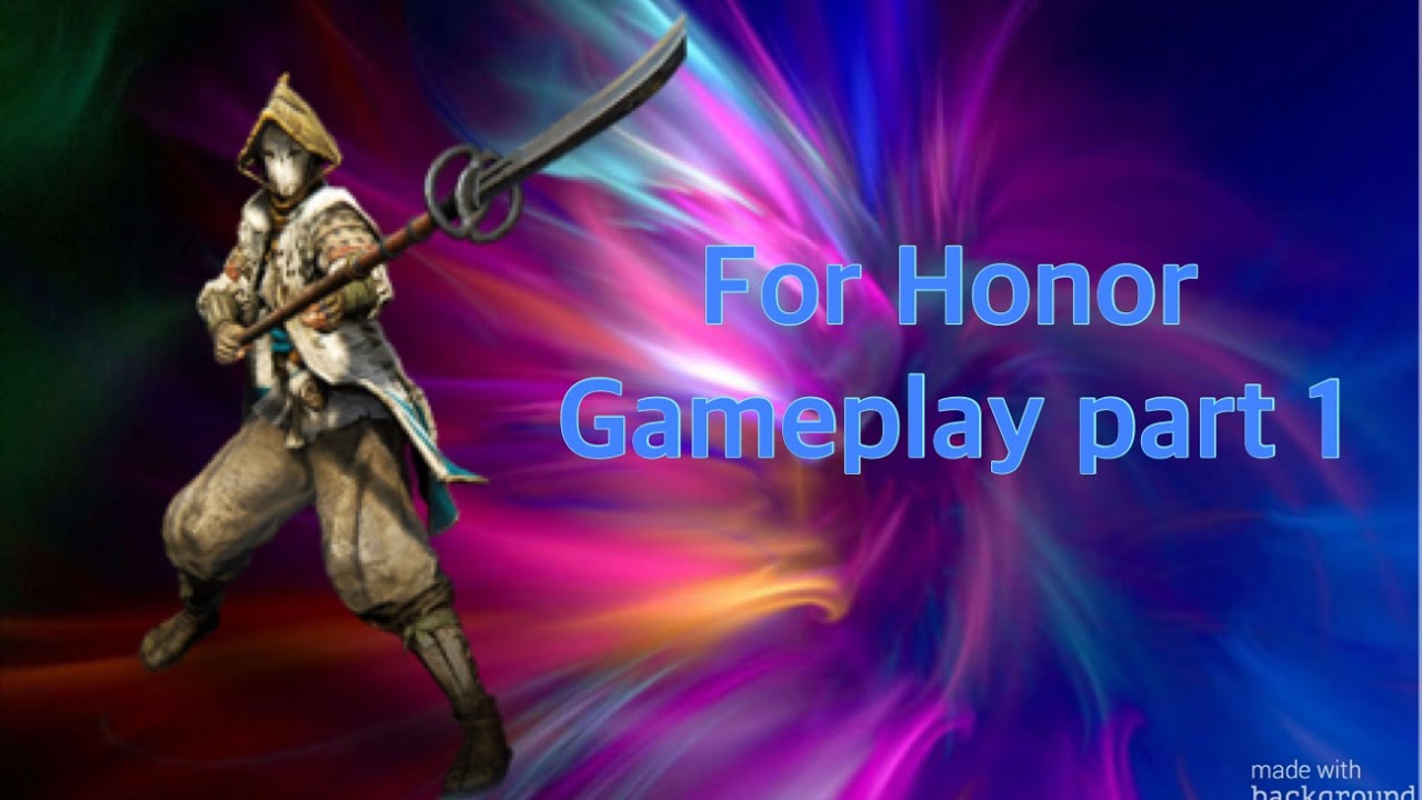 First Video ever! For Honor Gameplay - YouTube