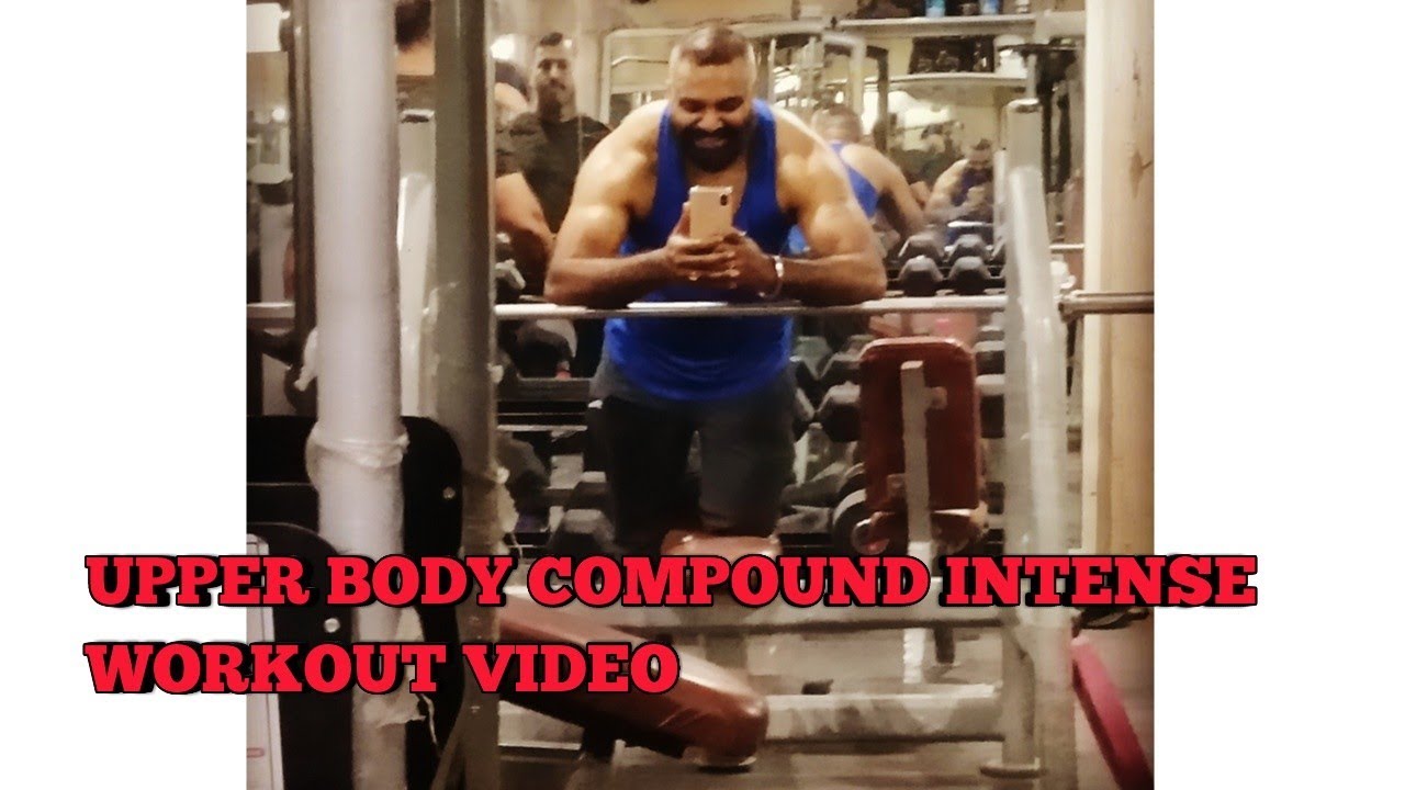 UPPER BODY COMPOUND WORKOUT FOR STRENGTH, LIBIDO INCREASE AND MUSCLE ...