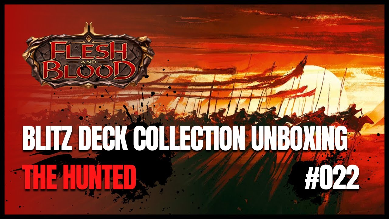 FLESH AND BLOOD #022 - THE HUNTED BLITZ DECK COLLECTION UNBOXING - YouTube