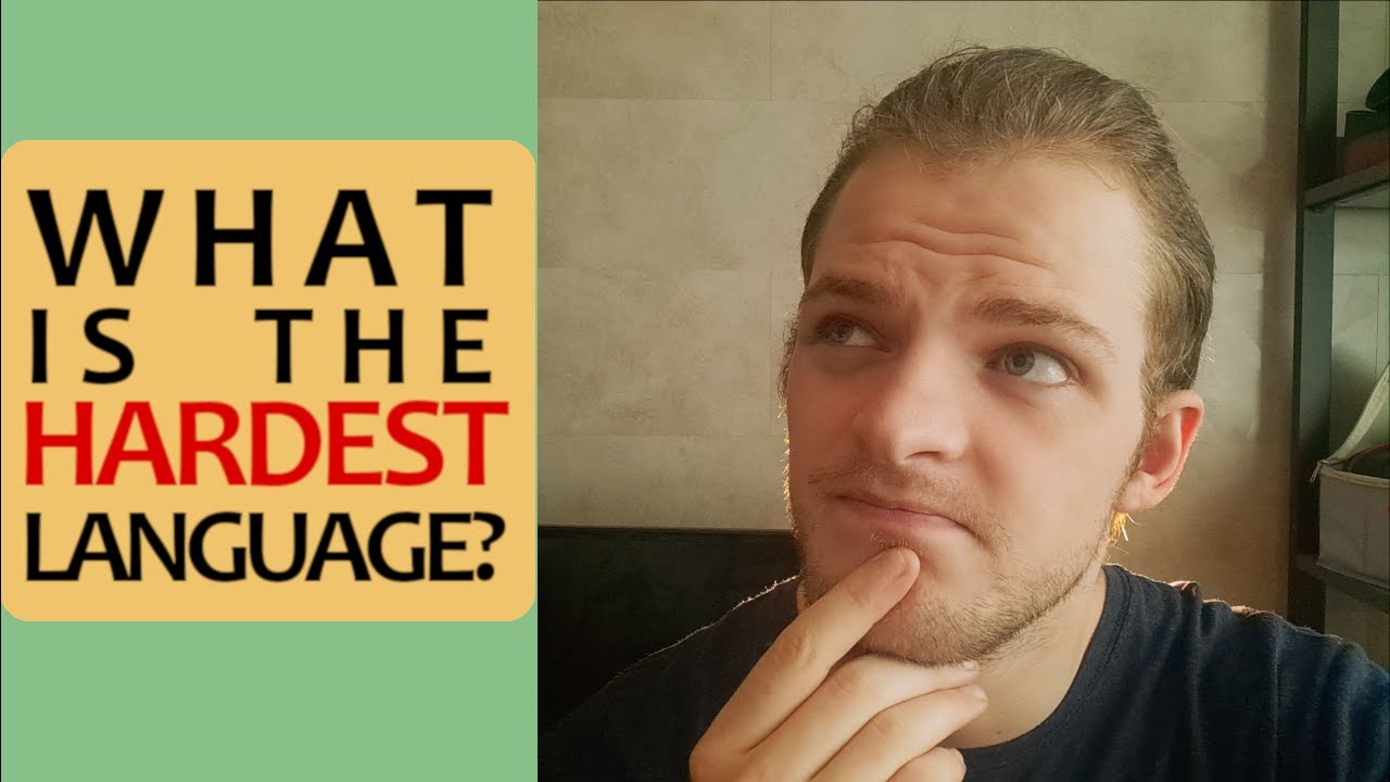 What Is The Hardest Language YouTube What Is The Hardest Language YouTube