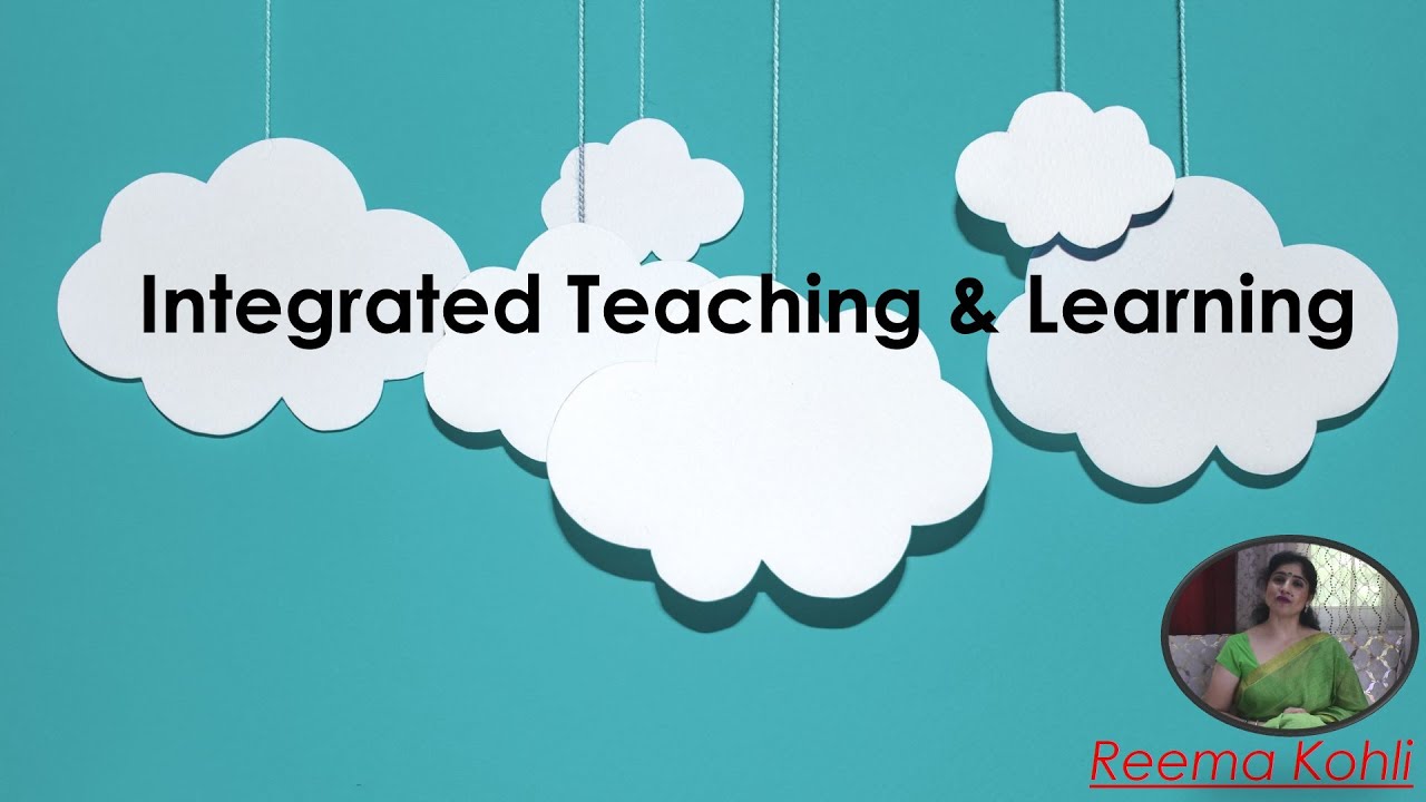 EDUCATION || INTEGRATED TEACHING & LEARNING || PART-1 - YouTube