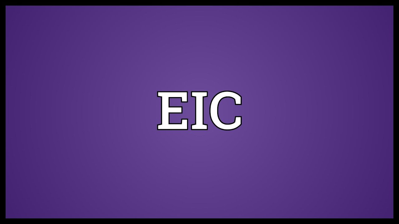 EIC Meaning - YouTube