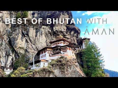The Best of Bhutan with Aman: Experience the Magic in the Heart of the ...