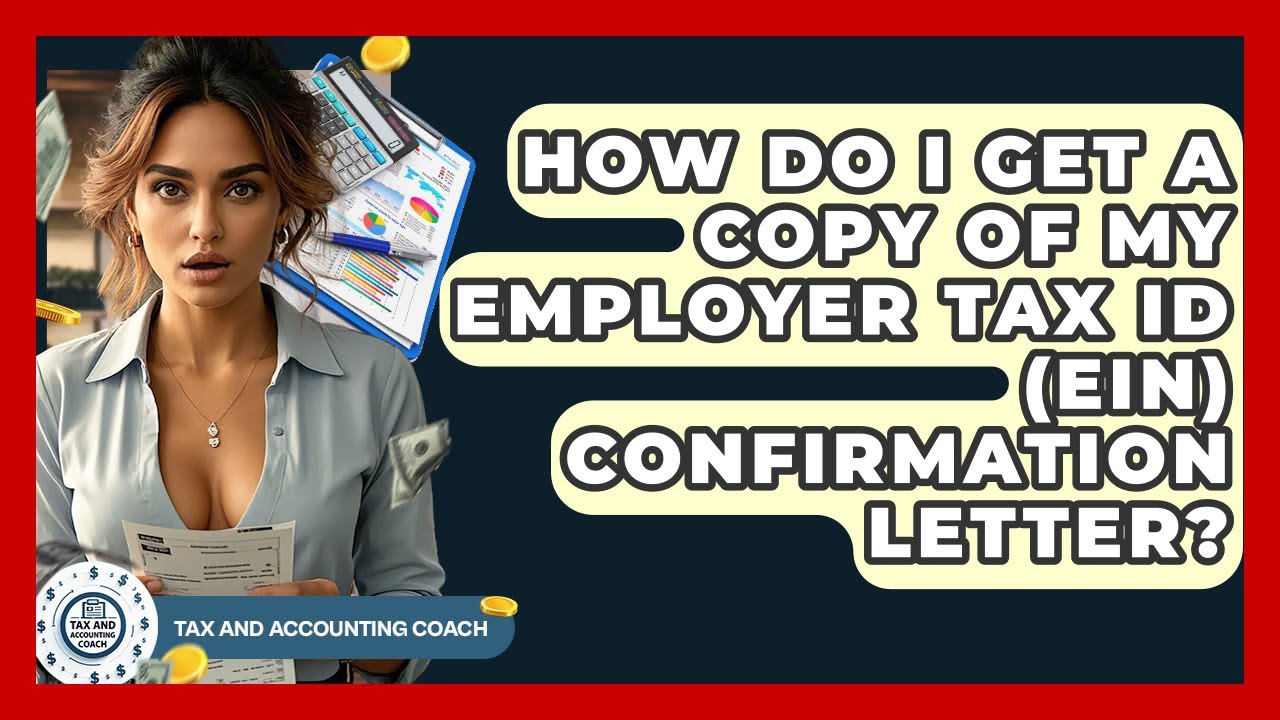 How Do I Get A Copy Of My Employer Tax ID (EIN) Confirmation Letter ...