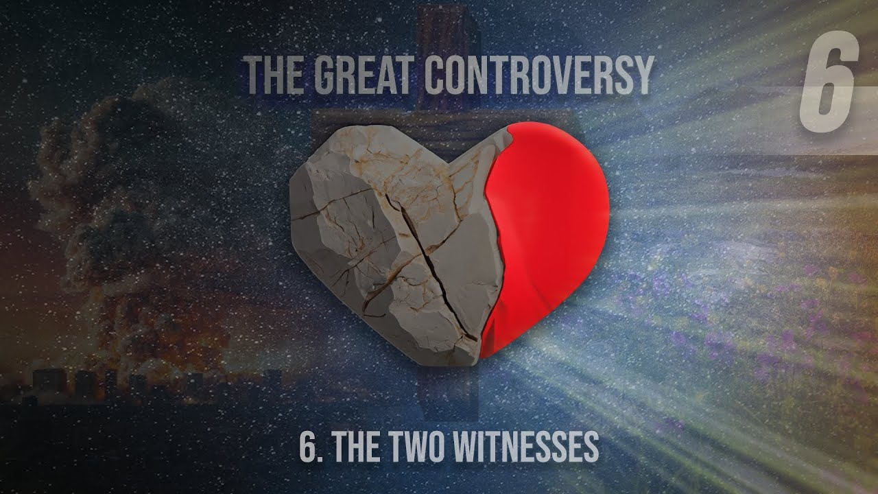 6 - The Two Witnesses | The Great Controversy - YouTube