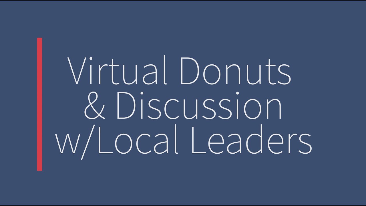 (VIRTUAL) Donuts & Discussion with Local Leaders - YouTube