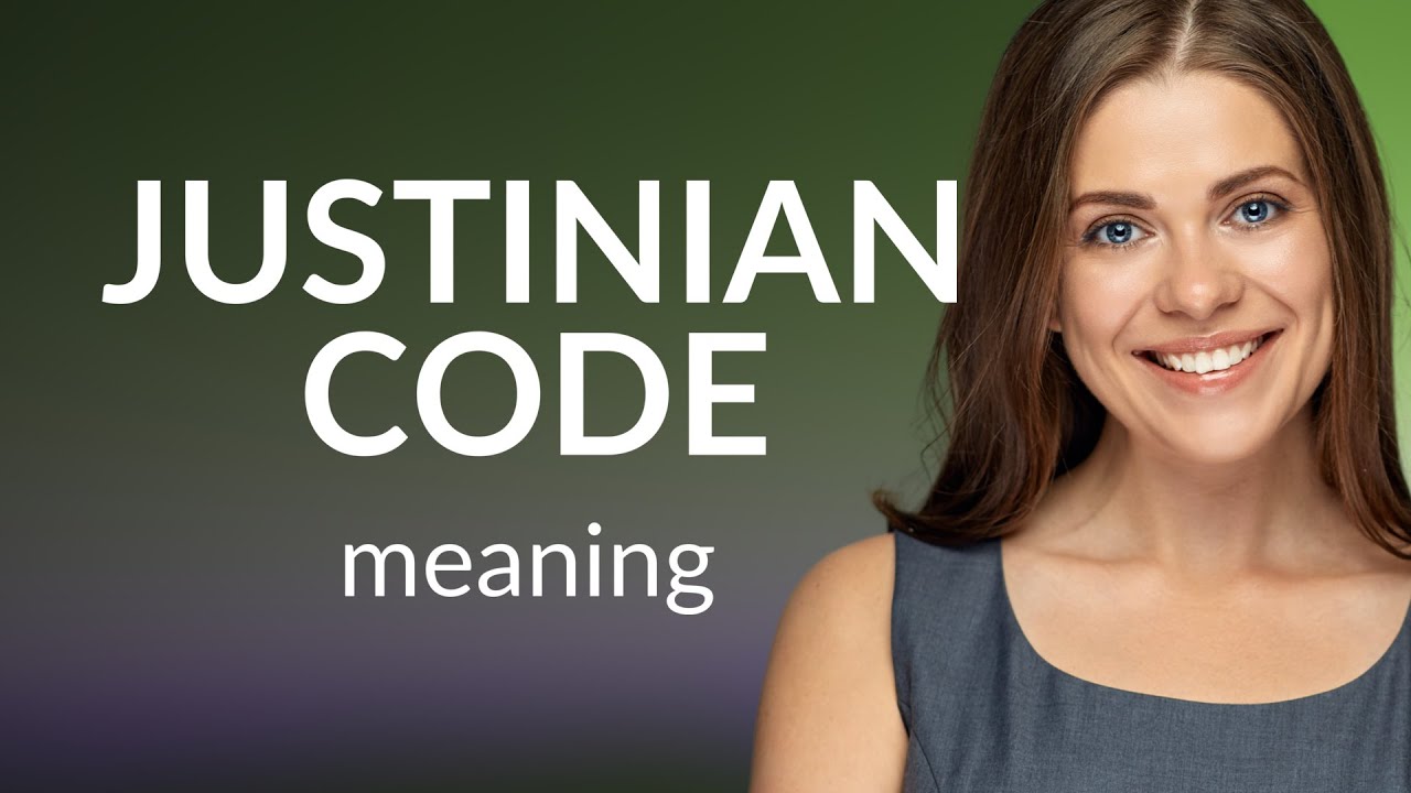Justinian code • JUSTINIAN CODE meaning - YouTube
