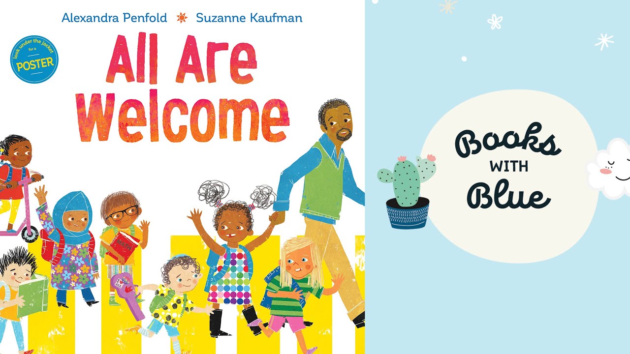All Are Welcome: Kids books read aloud by Books with Blue - YouTube