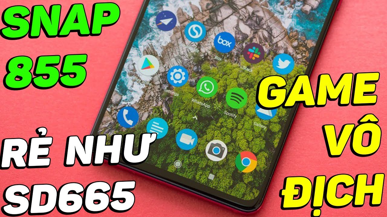 HĐCN: ƠN TRỜI, SNAP 855 GIẢM GIÁ RẺ NHƯ SNAP 665, CHIẾN GAME VÔ ĐỐI ...
