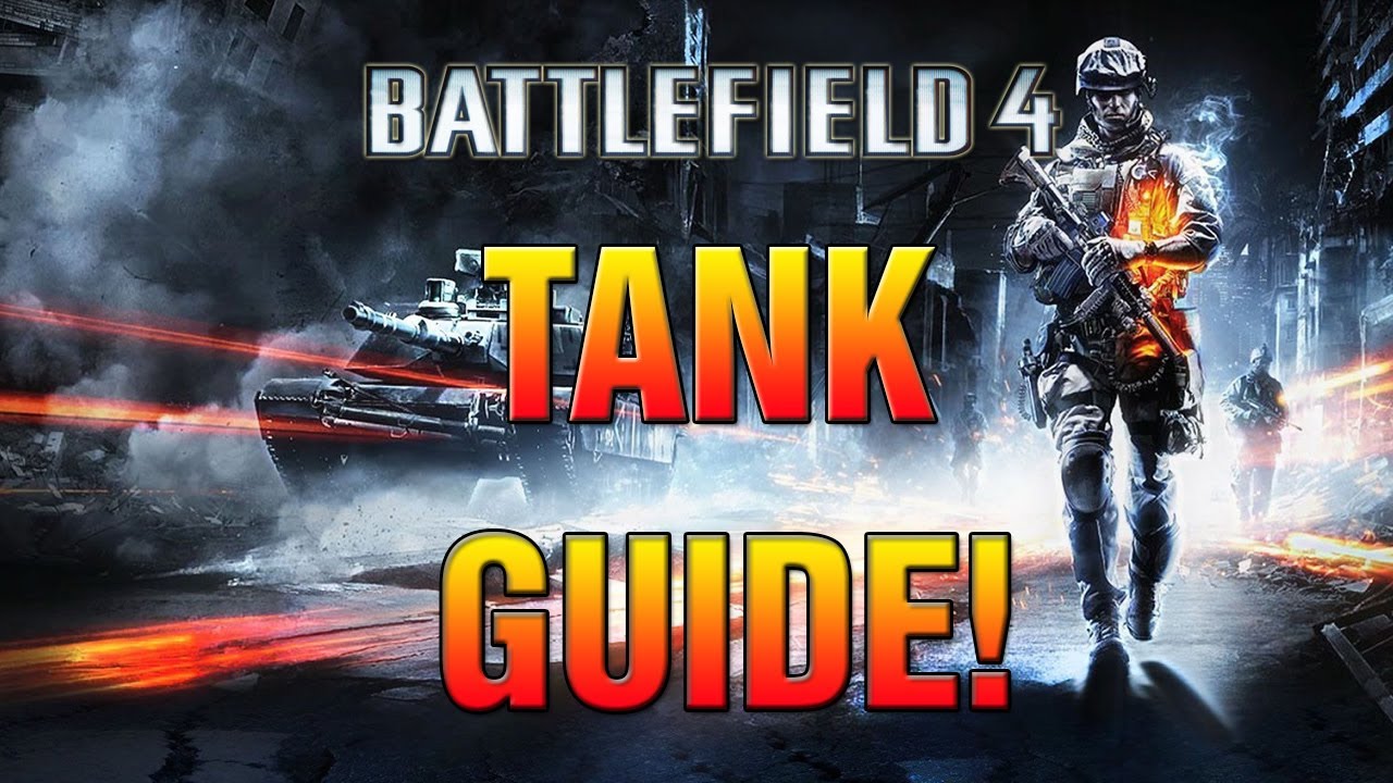 Battlefield 4 How To Use A Tank And Survive Tutorial Guide! (BF4 Tank ...