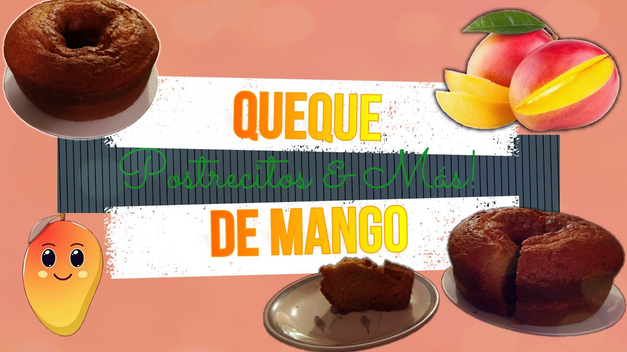 QUEQUE DE MANGO SUPER ESPONJOSO !!!!! - YouTube