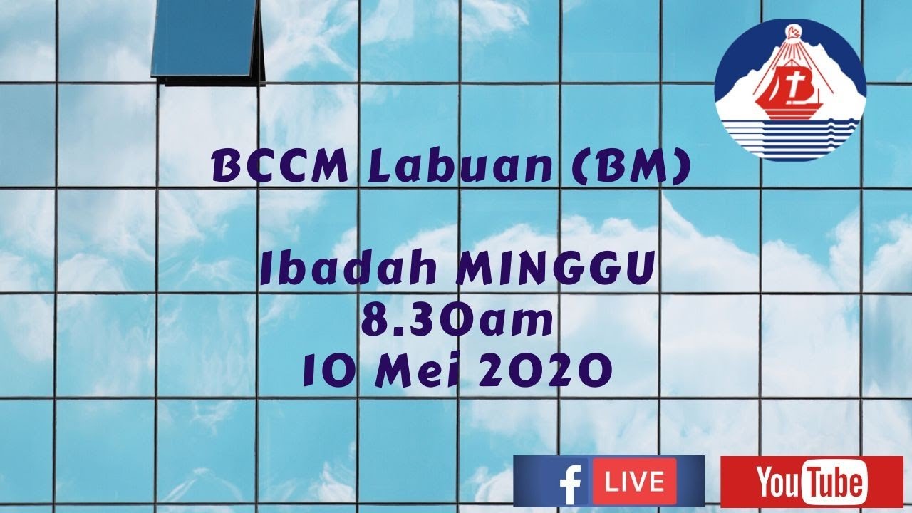 Ibadah Minggu Online BCCM Labuan (BM) l 10 Mei 2020 l Ketaatan dalam ...