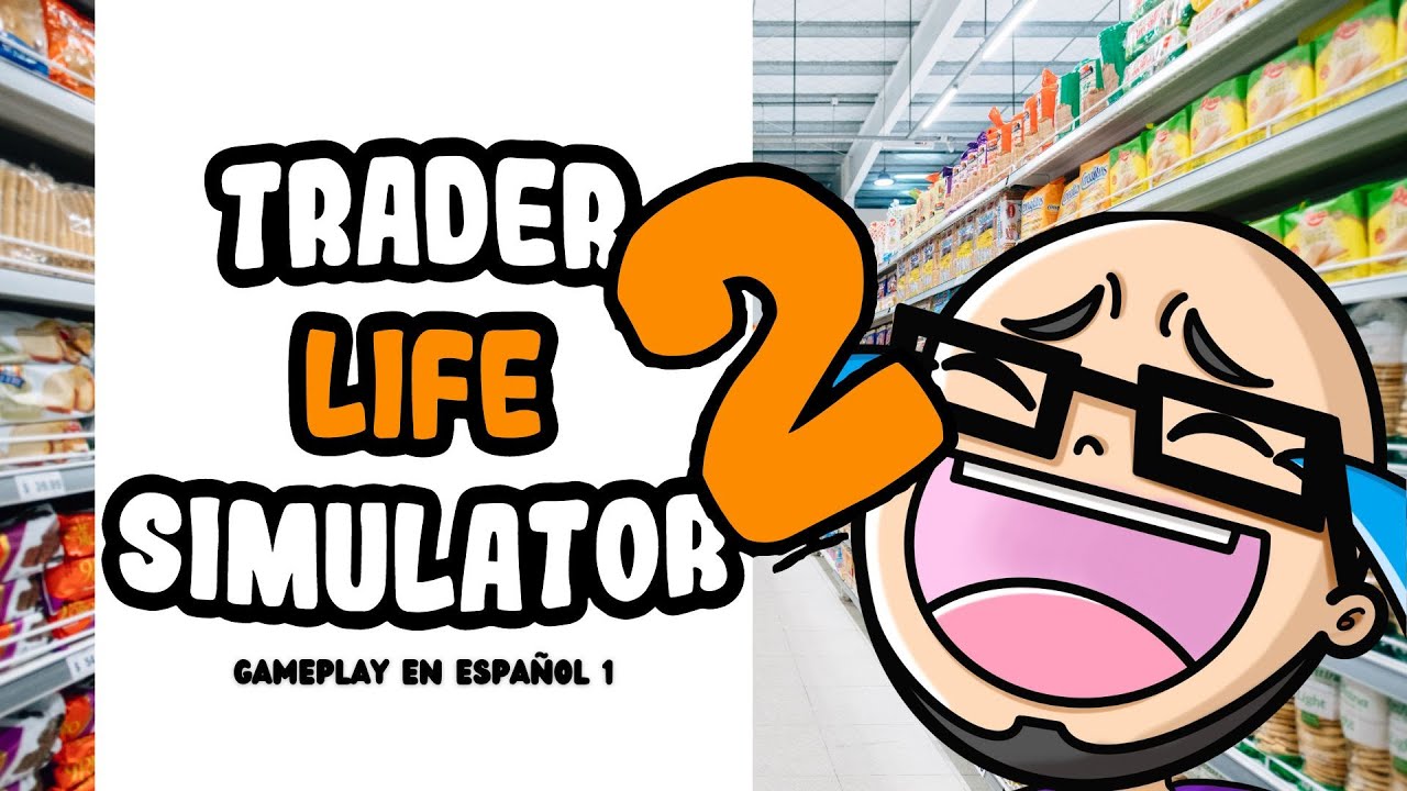 🚀 Iniciando mi imperio en Trader Life Simulator 2 | ¡100 Subs y ...