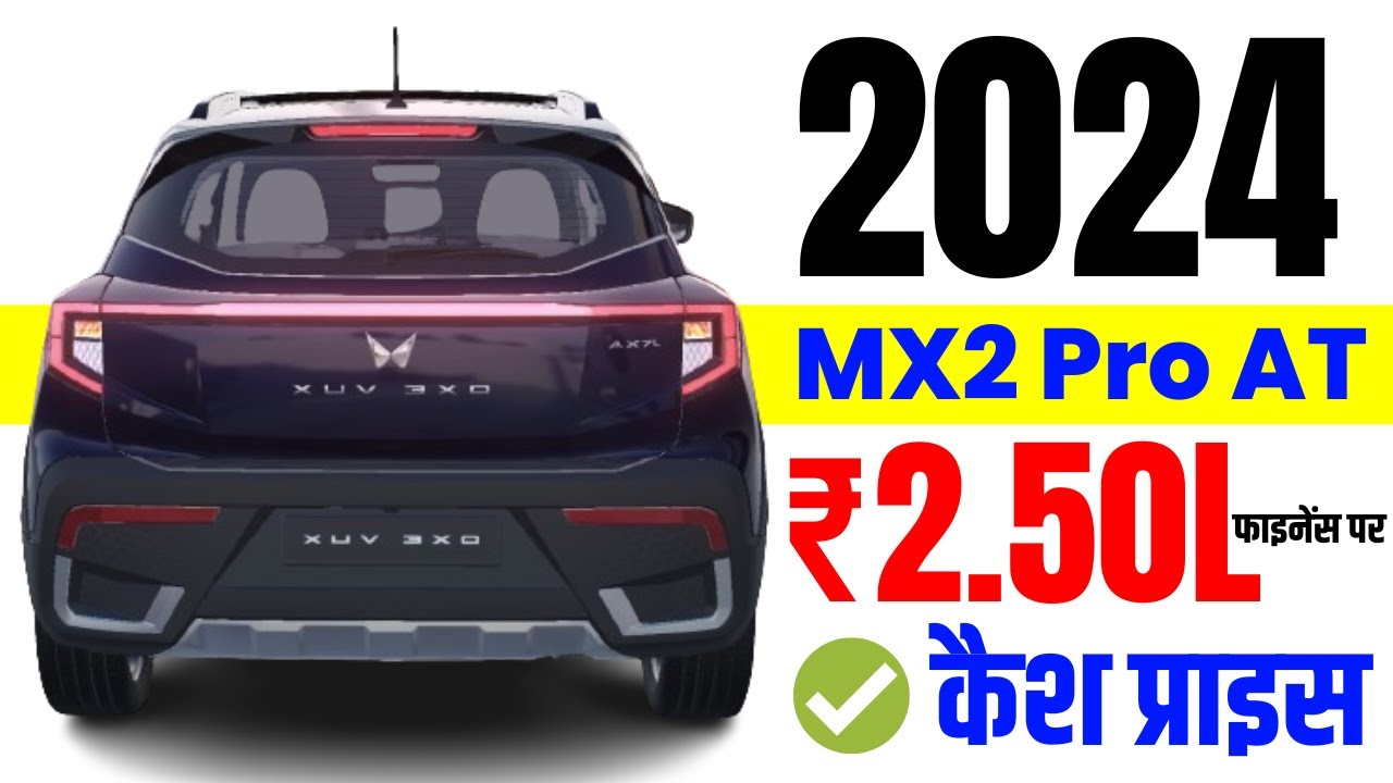 Mahindra XUV 3XO Automatic Price | 2024 Mahindra XUV 3XO MX2 Pro AT ...