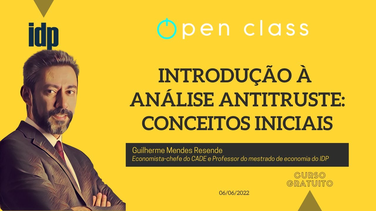 Aula 1/3 - Curso de Introdução à Análise Antitruste: Conceitos iniciais ...