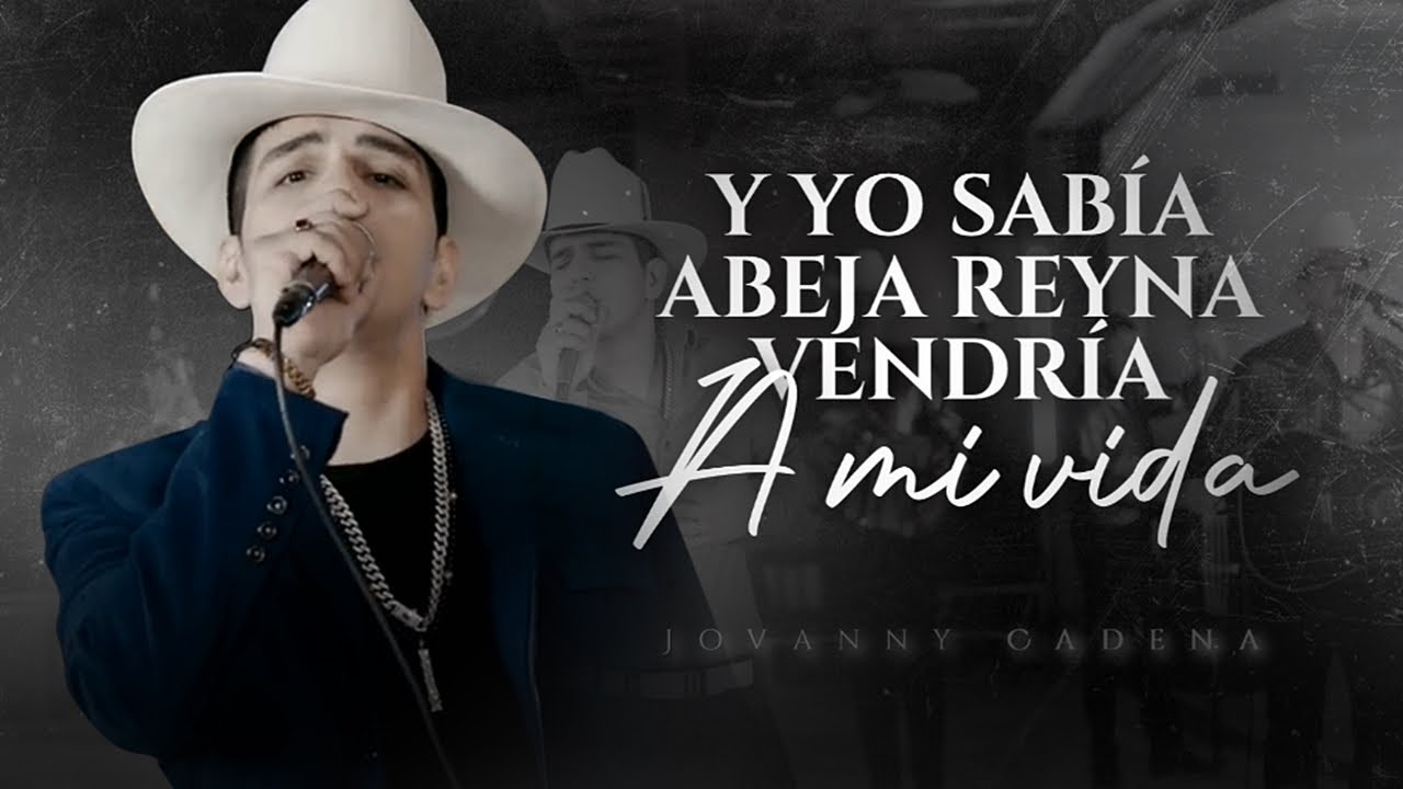 (LETRA) ¨ABEJA REYNA¨ - Jovanny Cadena Y Su Estilo Privado (Lyric Video ...